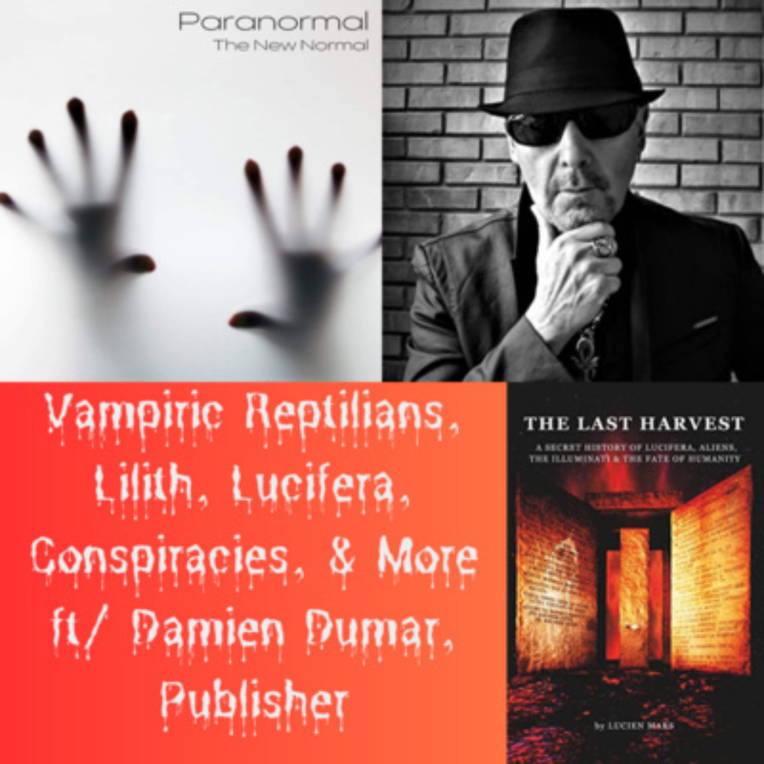 Vampiric Reptilians, Lilith, Lucifera, Conspiracies, & More ft/ Damien ...