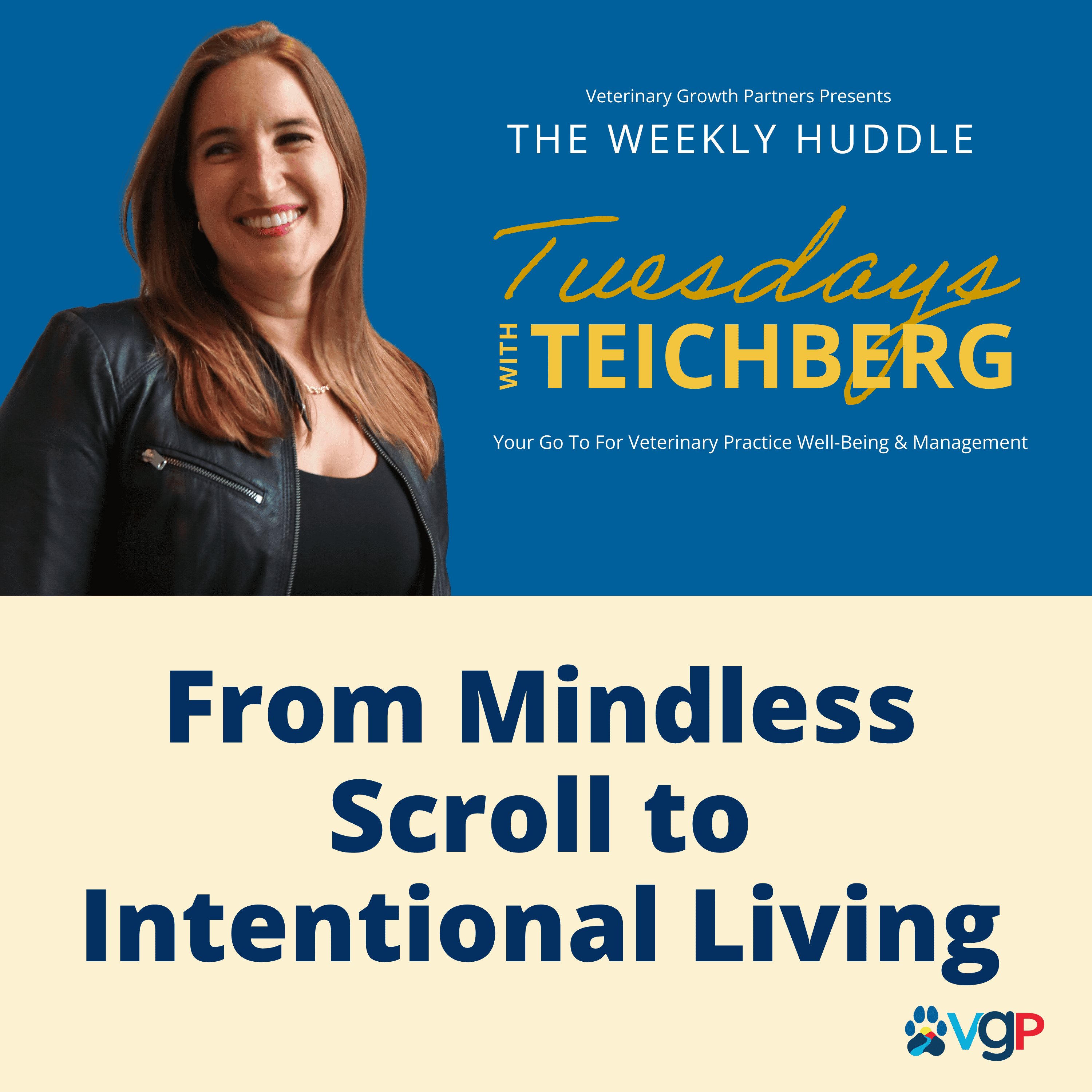 Tuesday’s With Teichberg | From Mindless Scroll to Intentional Living ...