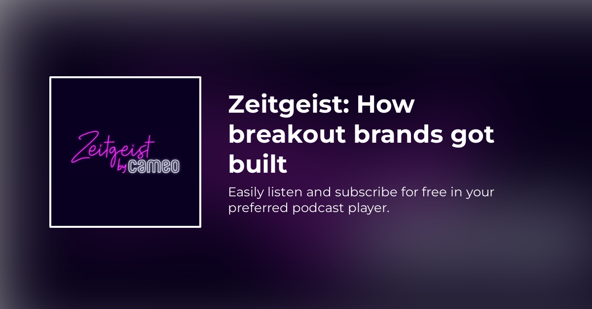 Easily listen to Zeitgeist: How breakout brands got built in your ...