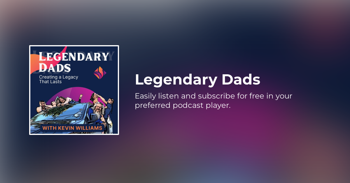 Easily listen to Legendary Dads in your podcast app of choice