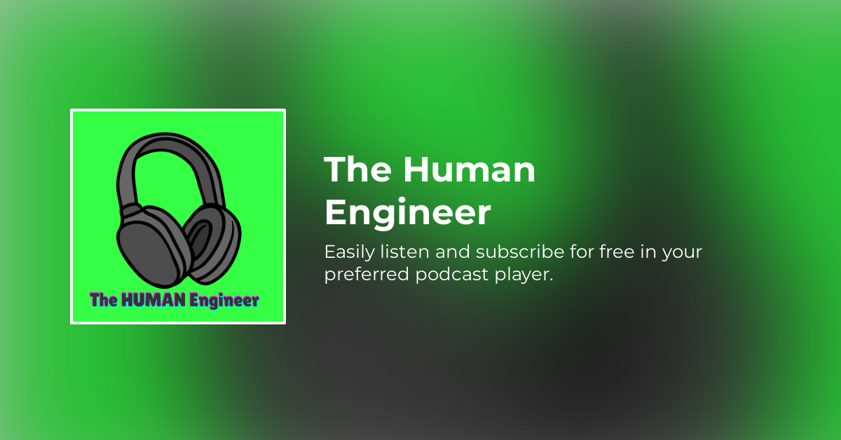The Human Engineer