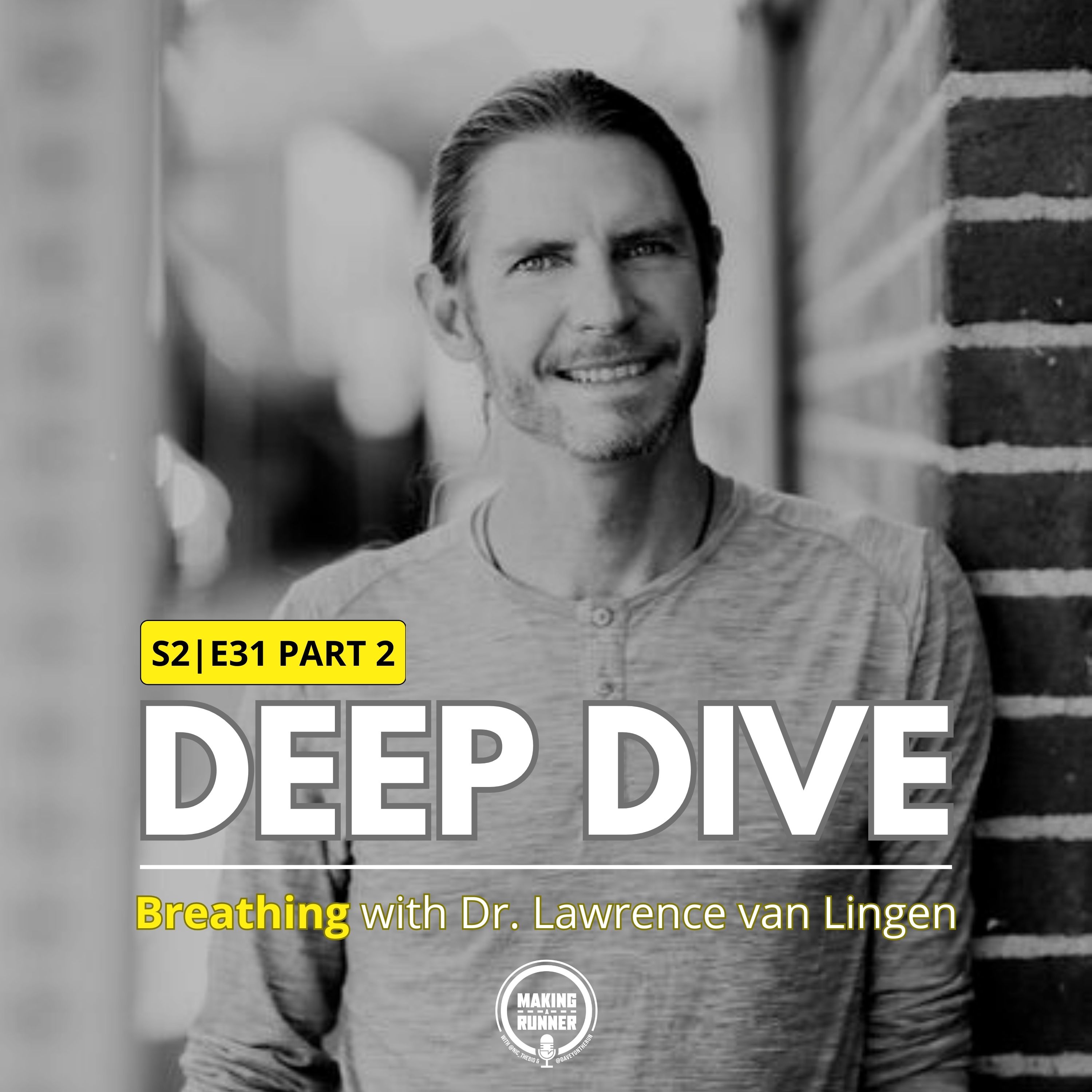 S2|E31 - DEEP DIVE - Part 2: Breathing for Runners with Dr Lawrence van ...