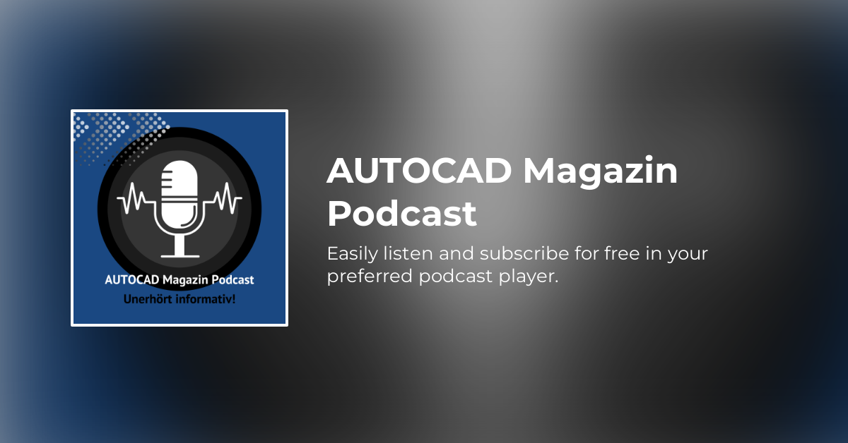 Easily listen to AUTOCAD Magazin Podcast in your podcast app of choice