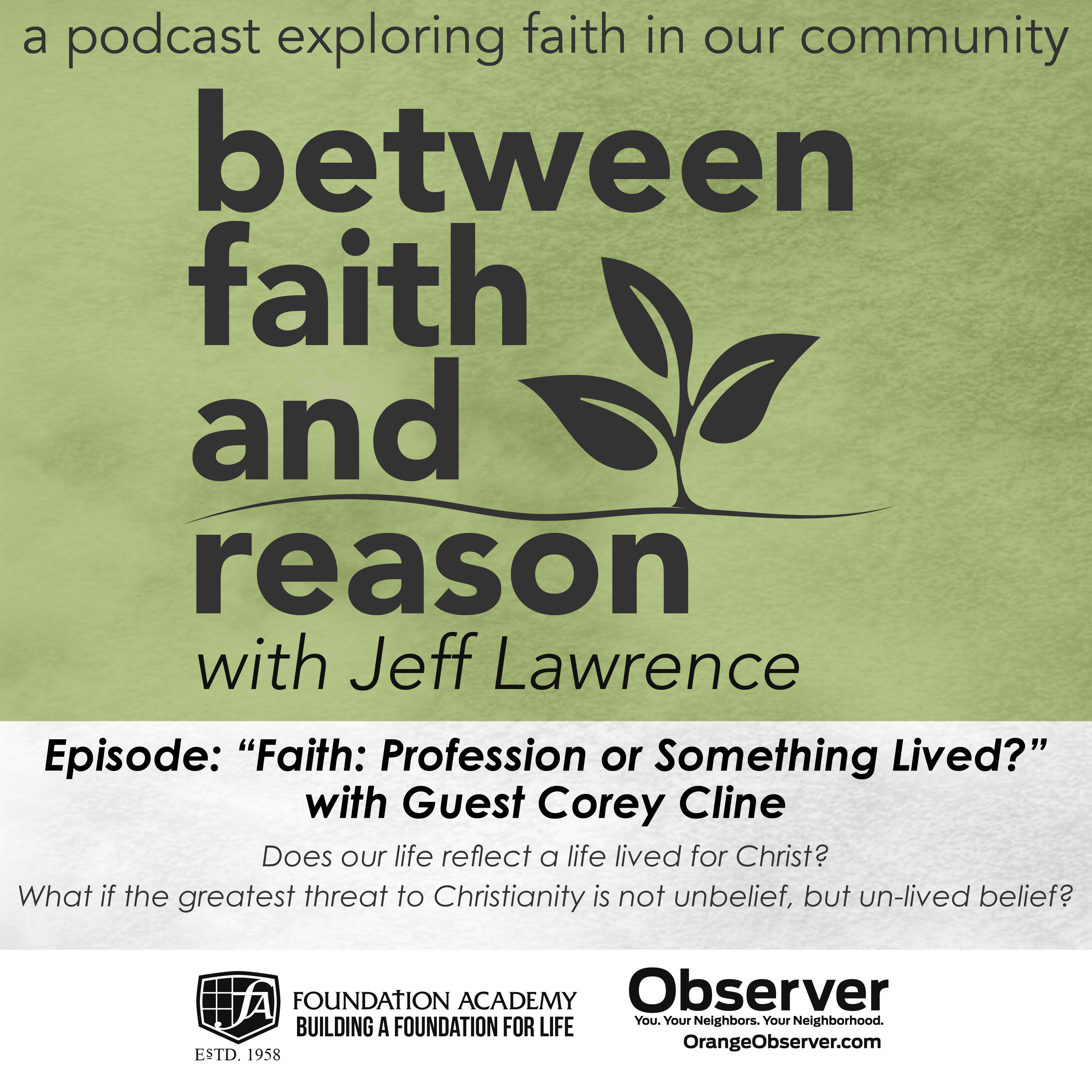 Faith: Simple Profession or Something Lived? Guest Corey Cline ...