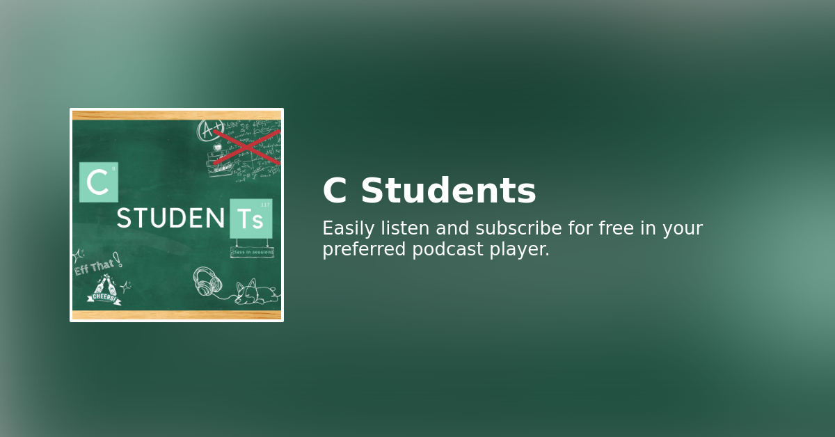 The C Students Podcast | Everything School Never Talk About