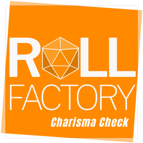 Charisma Check - Roll Factory