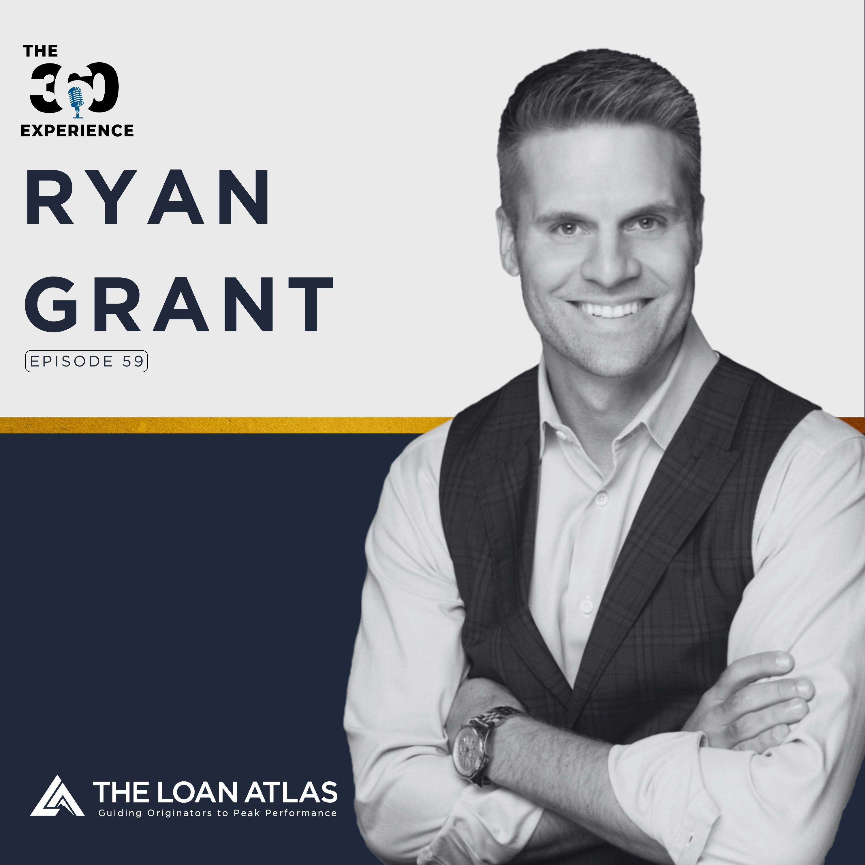 Ep. 59 | Ryan Grant on AI, Leadership & The Future of the Mortgage Industry