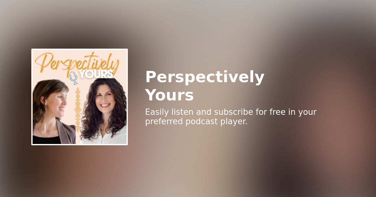 Moving Through Change: Dani Coleman's Journey - Perspectively Yours