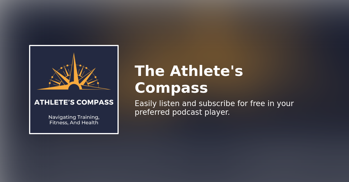 Easily listen to The Athlete's Compass in your podcast app of choice