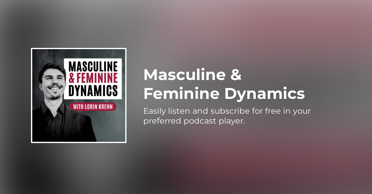 The Three Traits of a Conscious Woman - Masculine & Feminine Dynamics