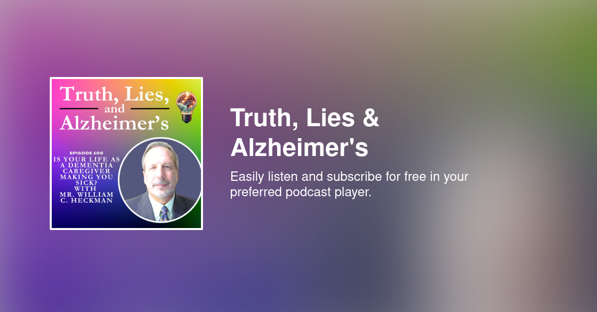 Is Your Life as a Dementia Caregiver Making You Sick? With Mr. William ...