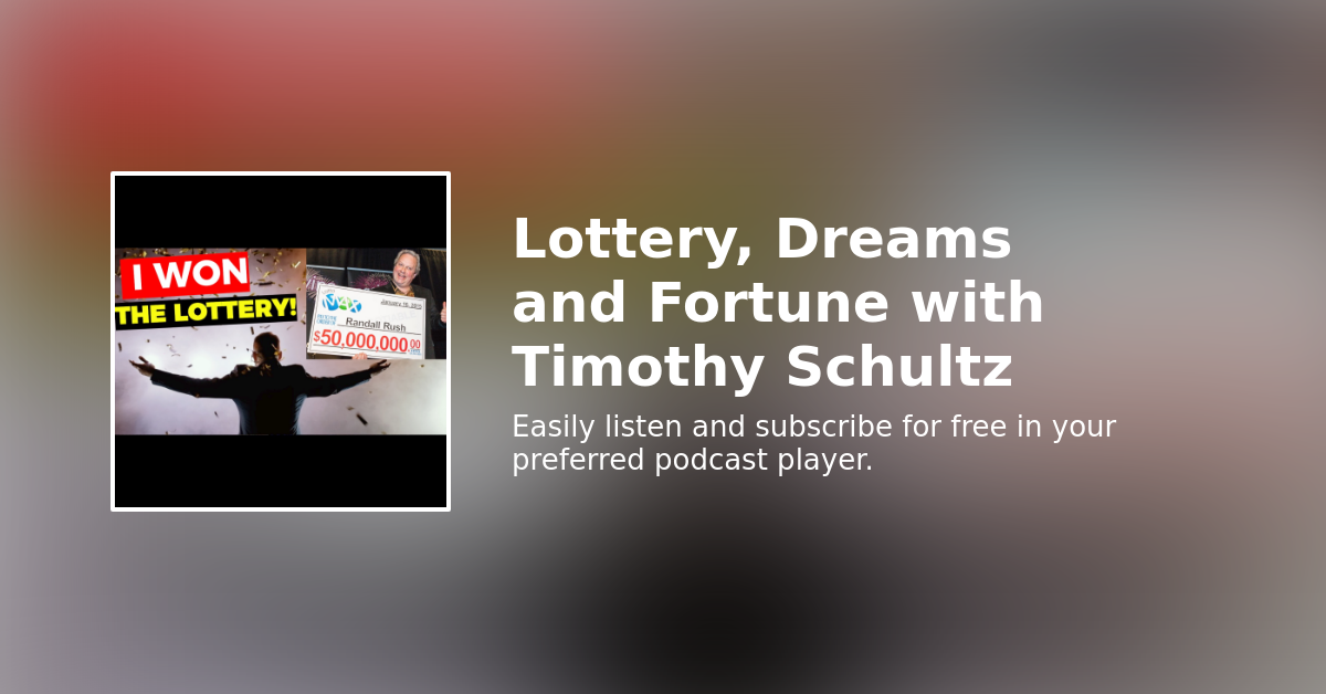 $50 MILLION WINNER Podcast Interview - Lottery, Dreams and Fortune with Timothy Schultz