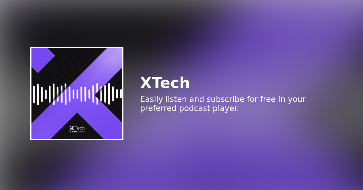 Easily listen to XTech in your podcast app of choice