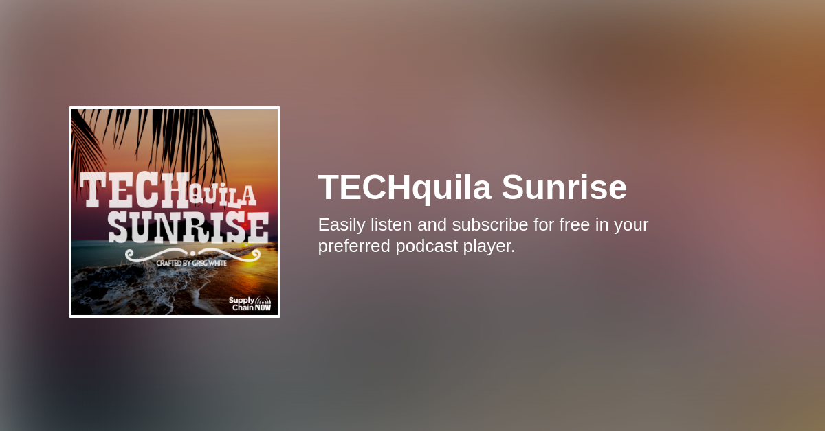 Easily listen to TECHquila Sunrise in your podcast app of choice