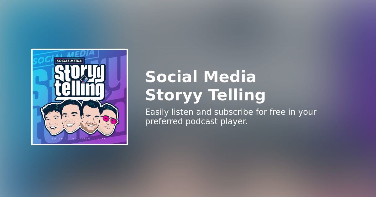 Easily listen to Social Media Storyy Telling in your podcast app of choice