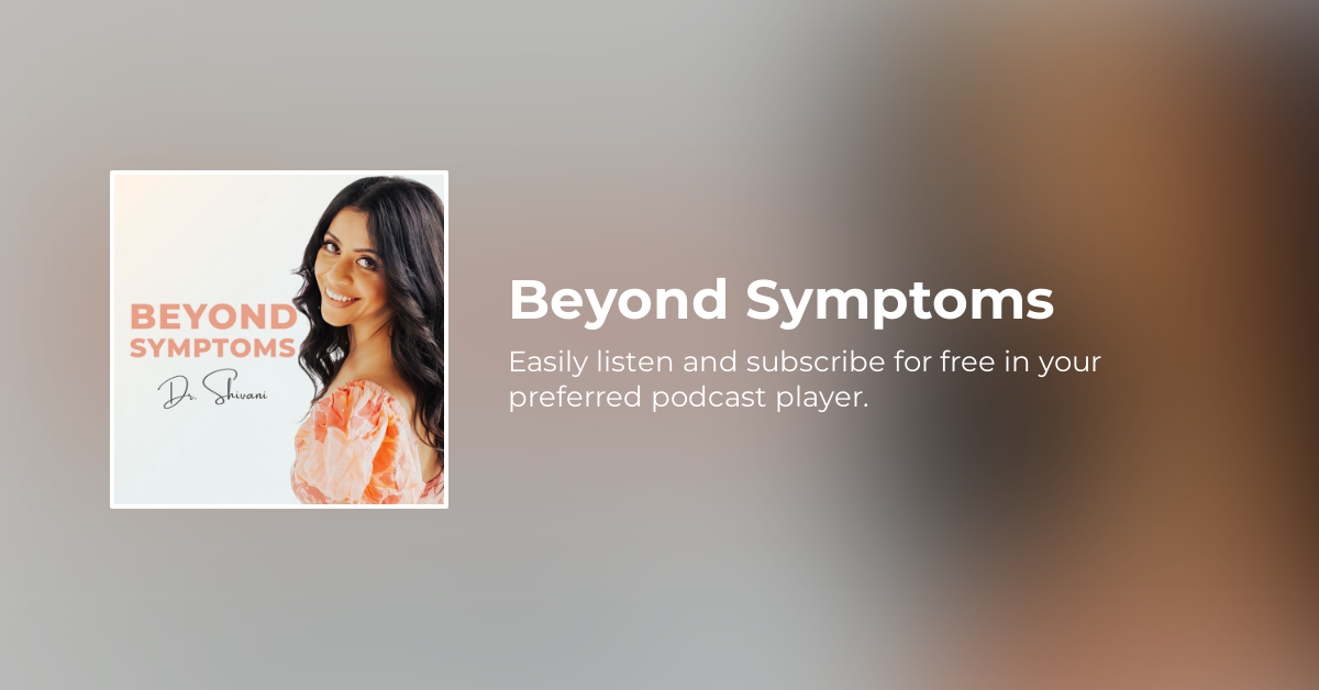 Easily listen to Beyond Symptoms in your podcast app of choice