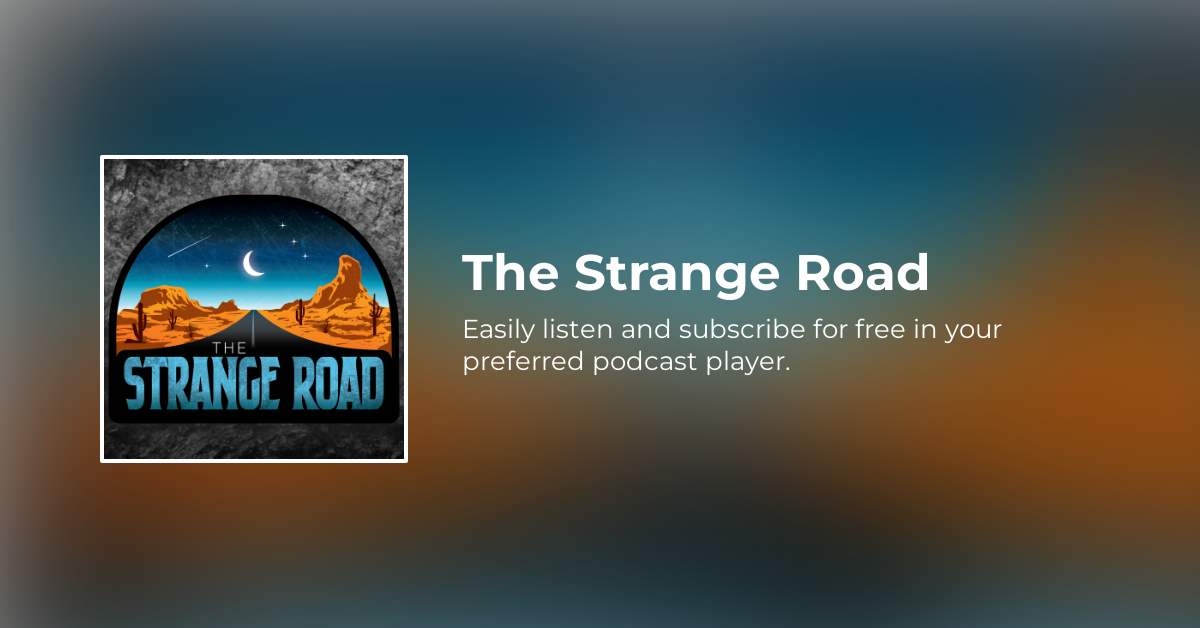 Easily listen to The Strange Road in your podcast app of choice