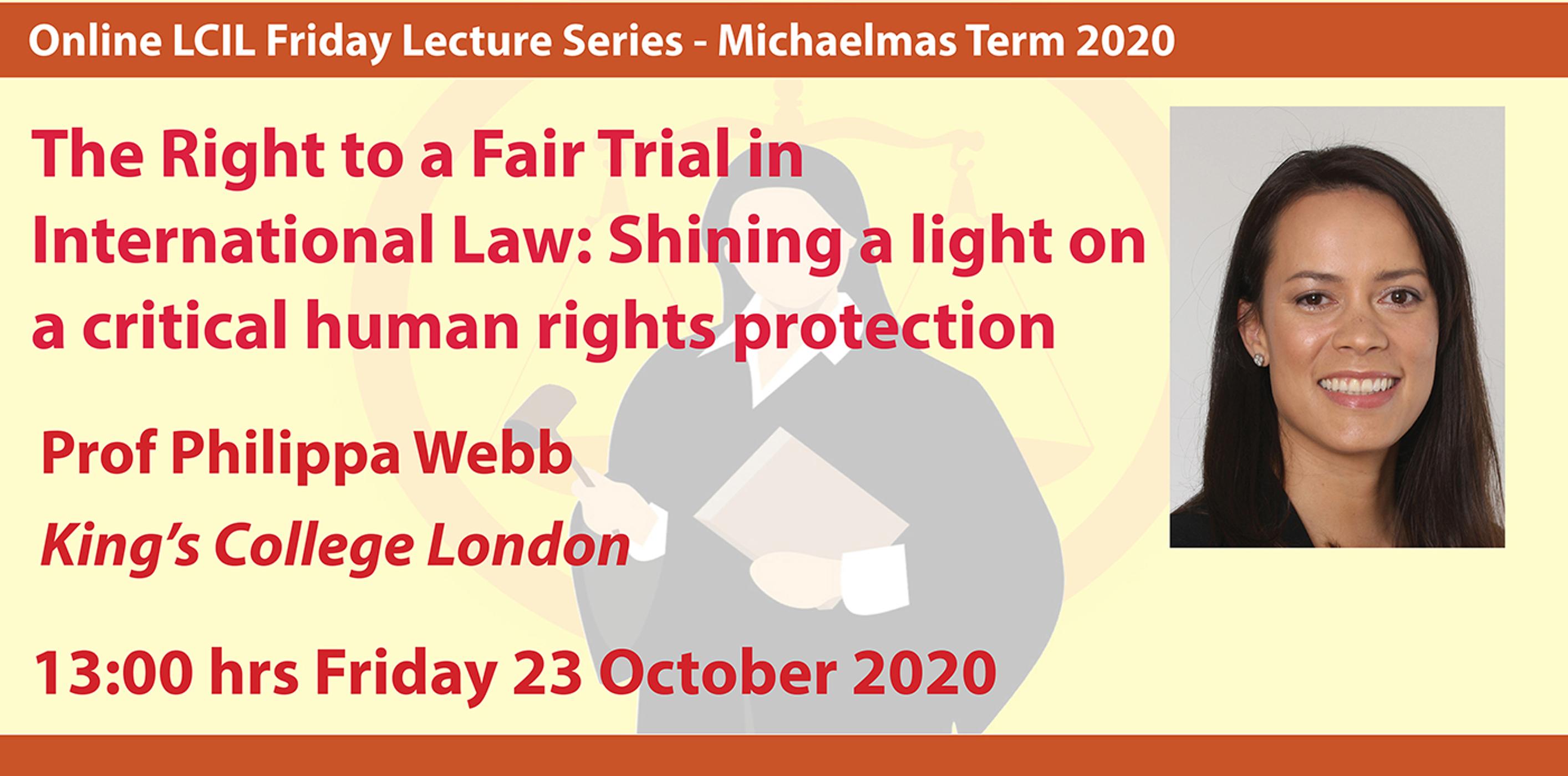 LCIL Friday Lecture:'The Right to a Fair Trial in International Law ...