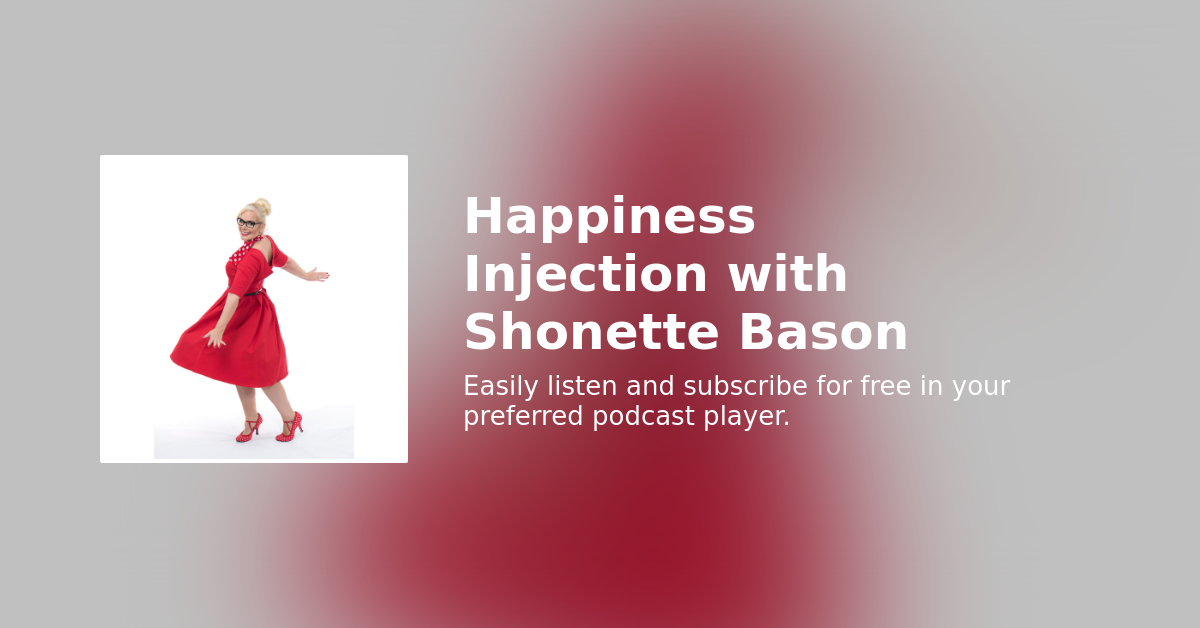 My Friend Miriam - Happiness Injection with Shonette Bason