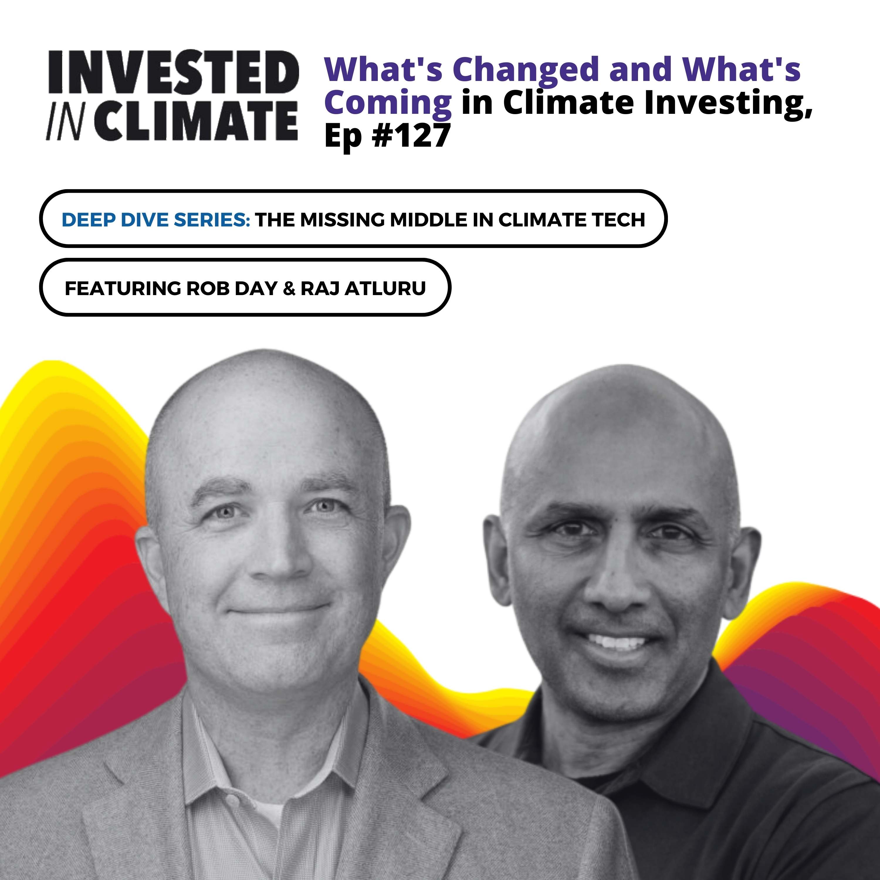 What's Changed and What's Coming in Climate Investing with Rob Day and ...