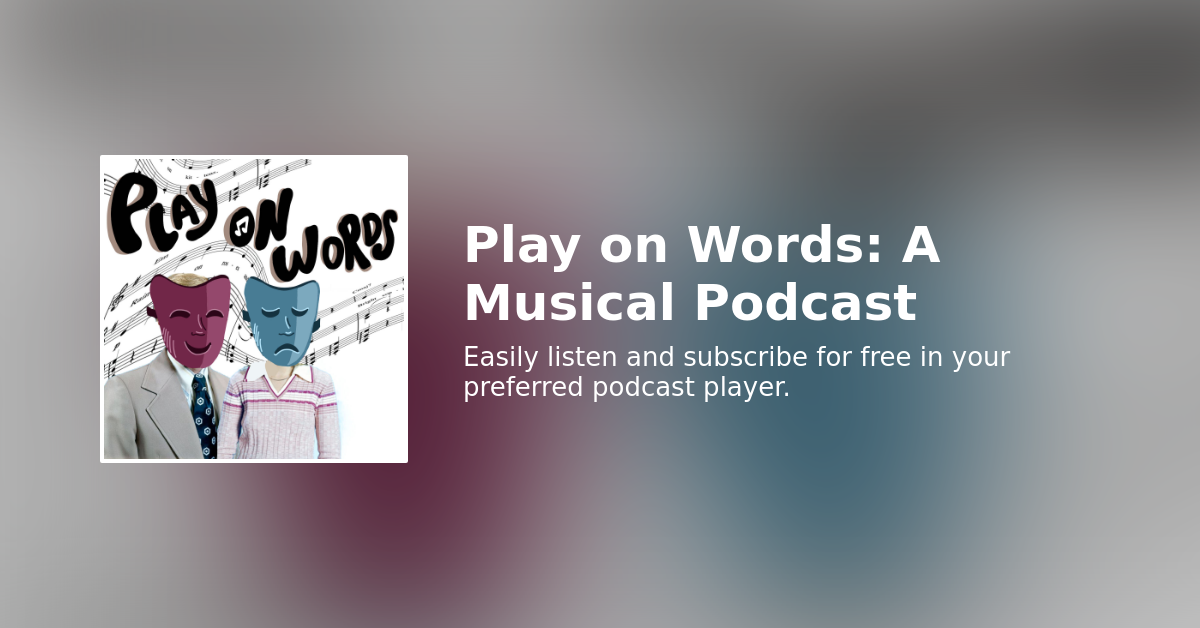 Easily listen to Play on Words: A Musical Podcast in your podcast app ...