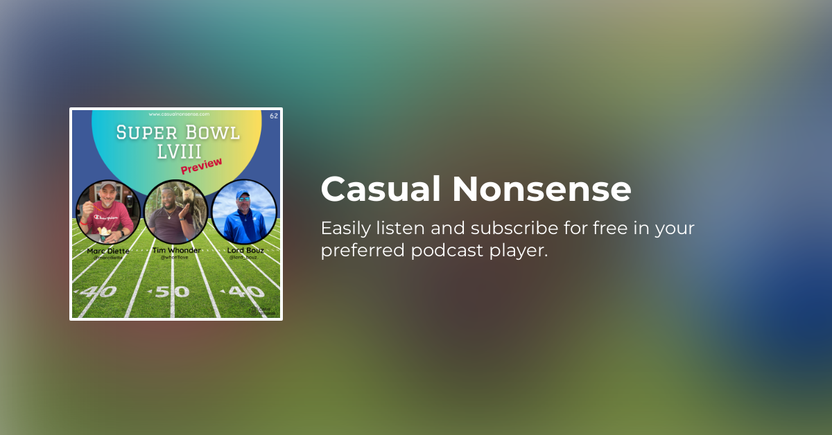 Super Bowl Preview - Casual Nonsense
