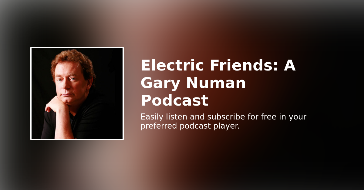 Bill Sharpe interview - Electric Friends: A Gary Numan Podcast
