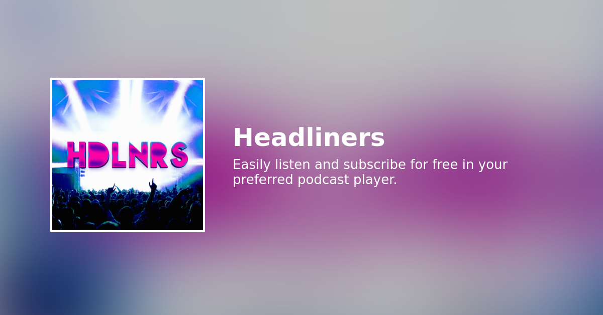 Easily listen to Headliners in your podcast app of choice