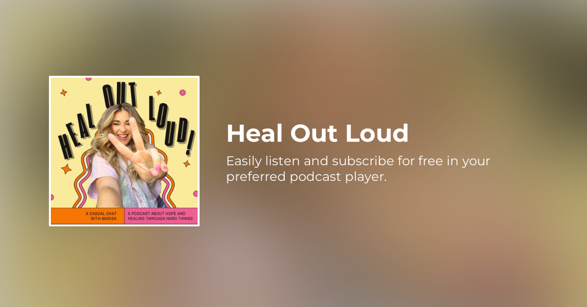 Easily listen to Heal Out Loud in your podcast app of choice