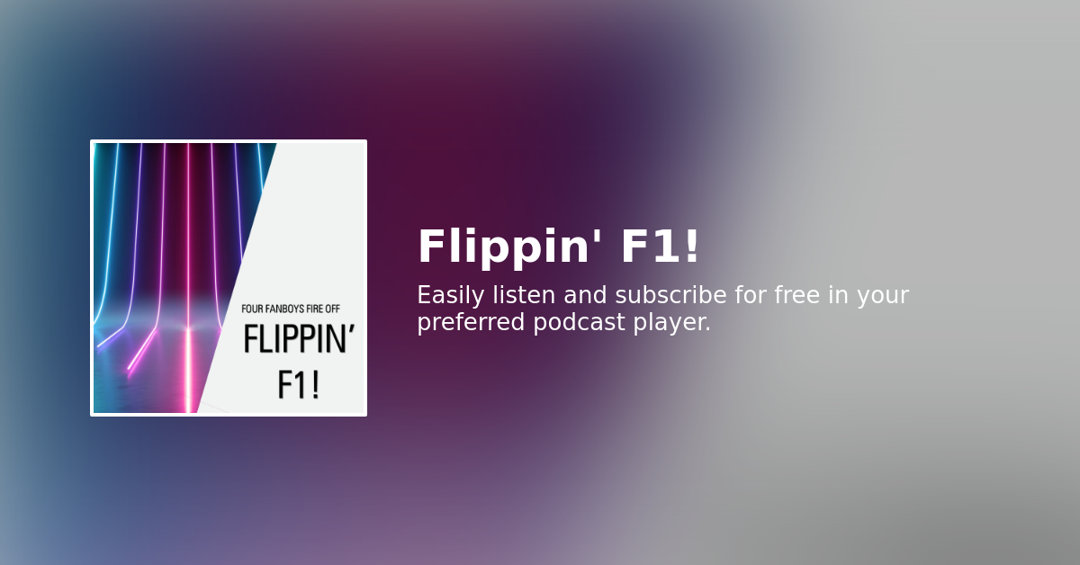 The Boys Are Back In Town! (The Midsummer Review Episode) - Flippin' F1!