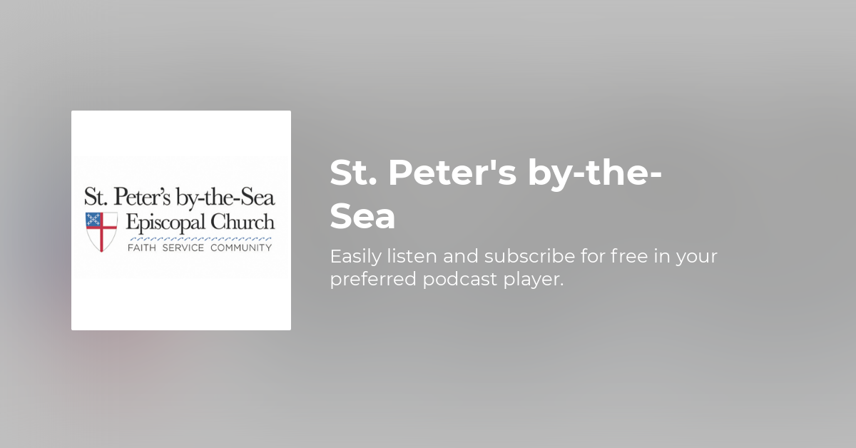 Sunday August 25 2024 Proper 16 Year B RCL Track 1 - St. Peter's by-the-Sea