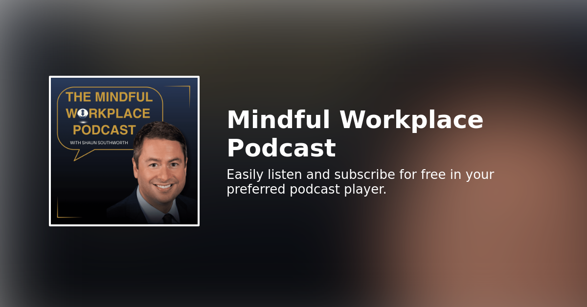 Mindful Workplace Podcast