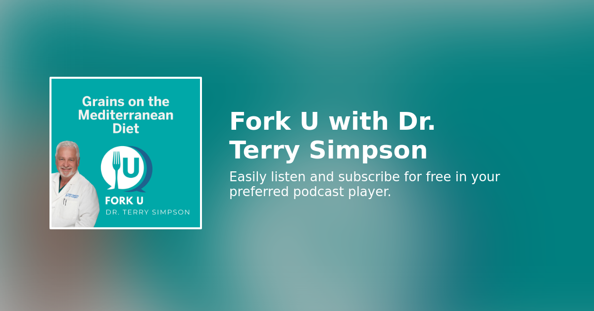 Grains on the Mediterranean Diet - Fork U with Dr. Terry Simpson