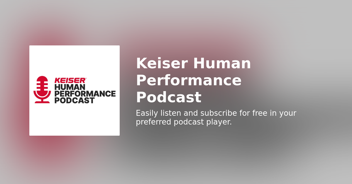 Easily listen to Keiser Human Performance Podcast in your podcast app ...
