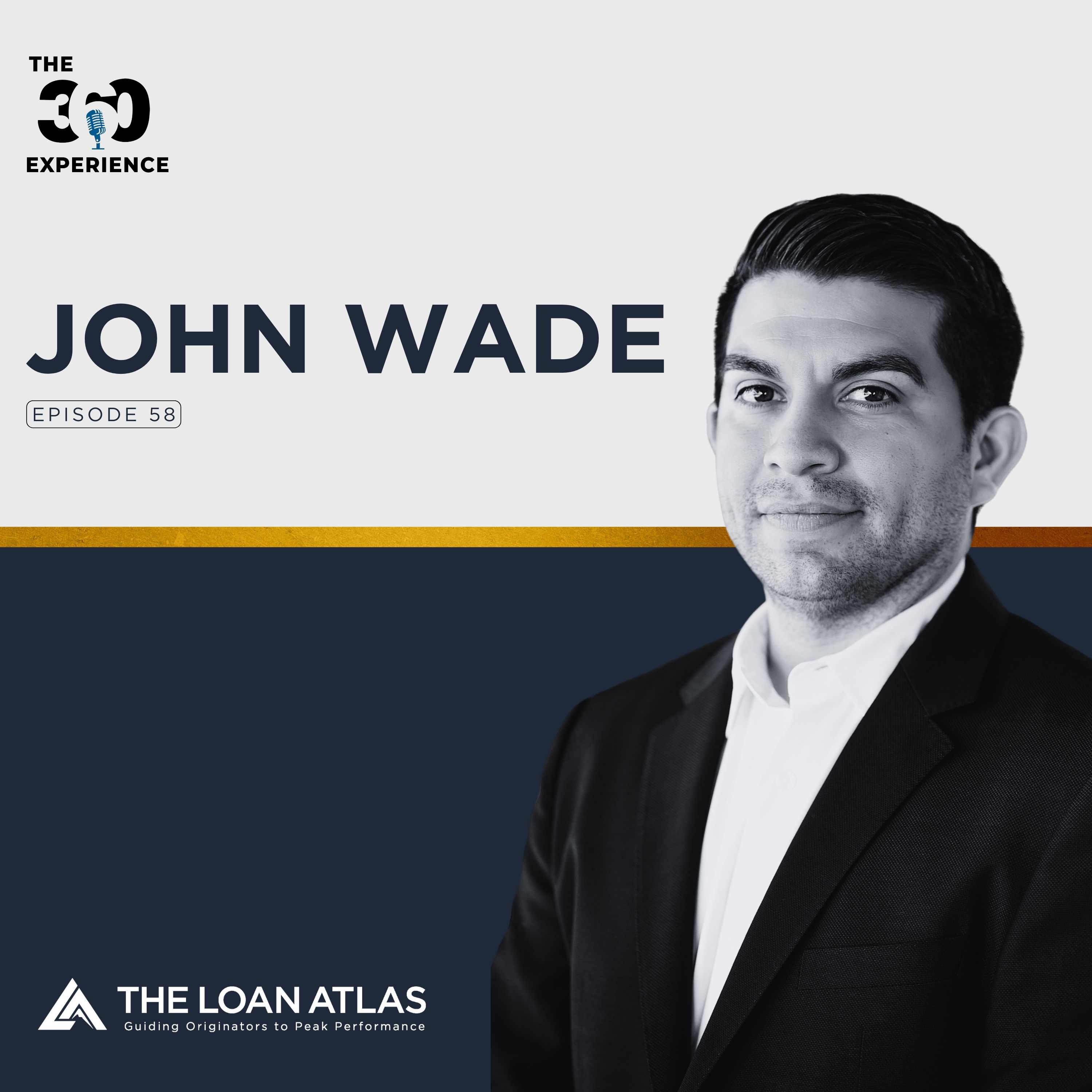 Ep. 58 | Building Unbreakable Partnerships: How John Wade Used His ...
