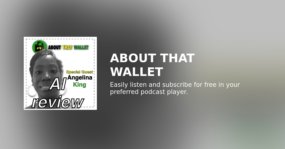 290: [Angelina King] Ai Review - ABOUT THAT WALLET
