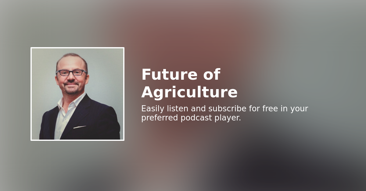 Strategic Investing in Ag Technologies With Michele Lombardi of CNH Ventures - Future of Agriculture