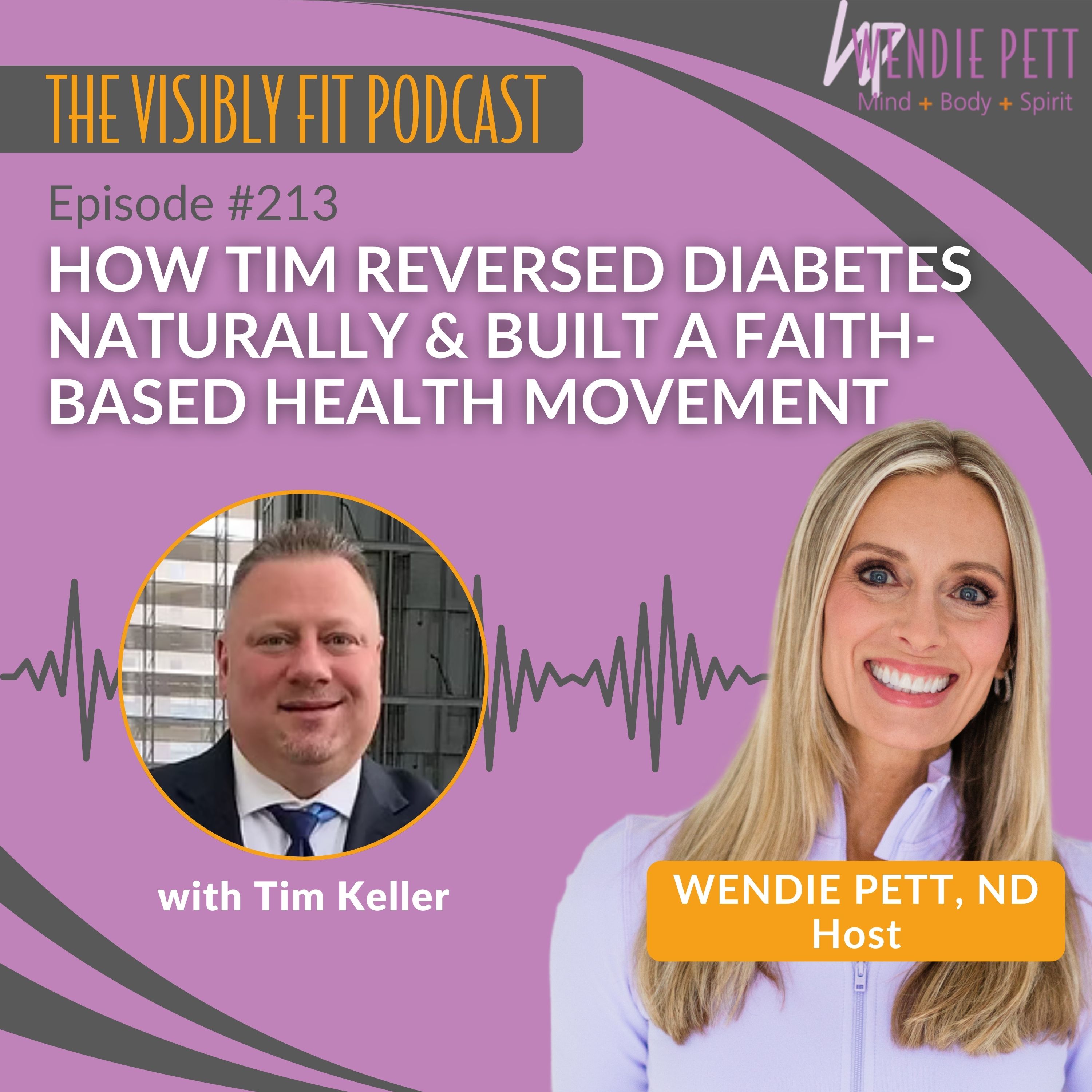 Episode 213: How Tim Keller Reversed Diabetes Naturally & Built a Faith ...