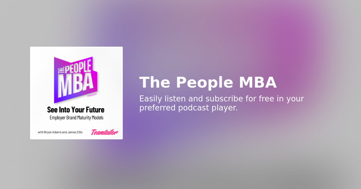 See Into Your Future: Employer Brand Maturity Model - The People MBA