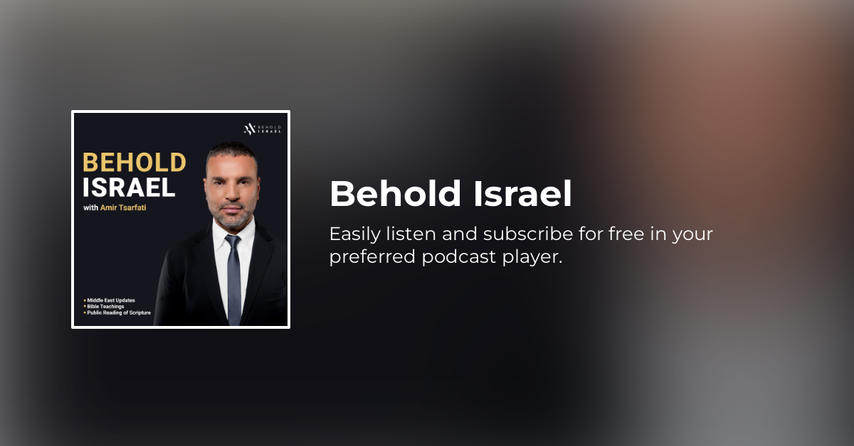 Easily listen to Behold Israel in your podcast app of choice