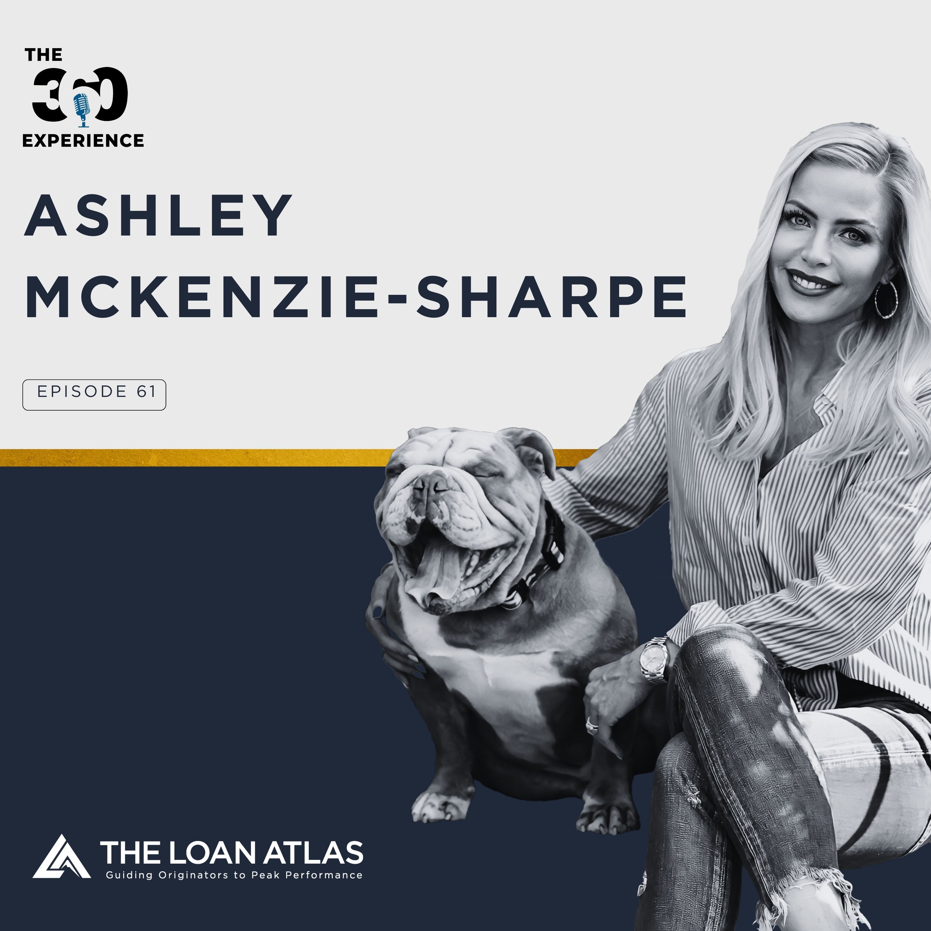 Ep. 61 | The $150M Blueprint: How Ashley McKenzie-Sharpe Builds ...