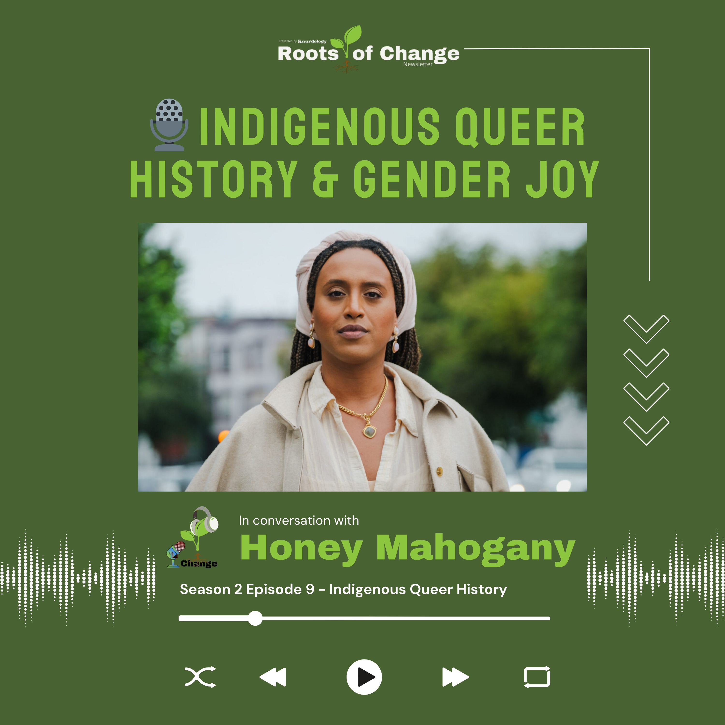 Indigenous Queer history & Gender Joy - the roots of change agency