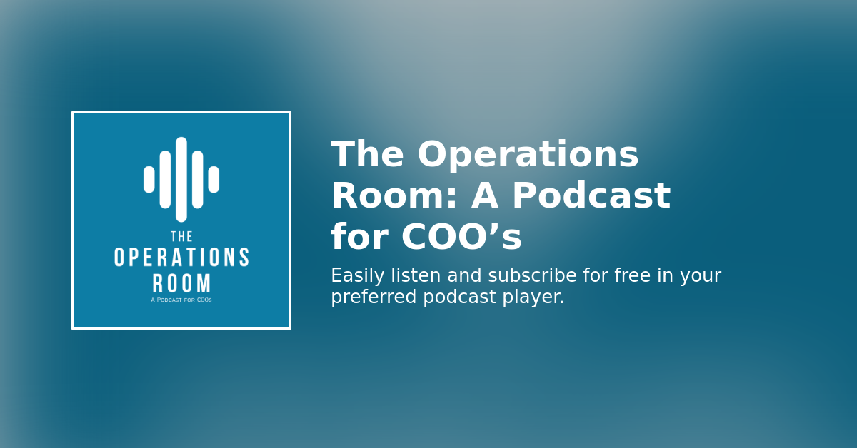 21. Transitioning Roles: From COO to CEO - The Operations Room: A ...