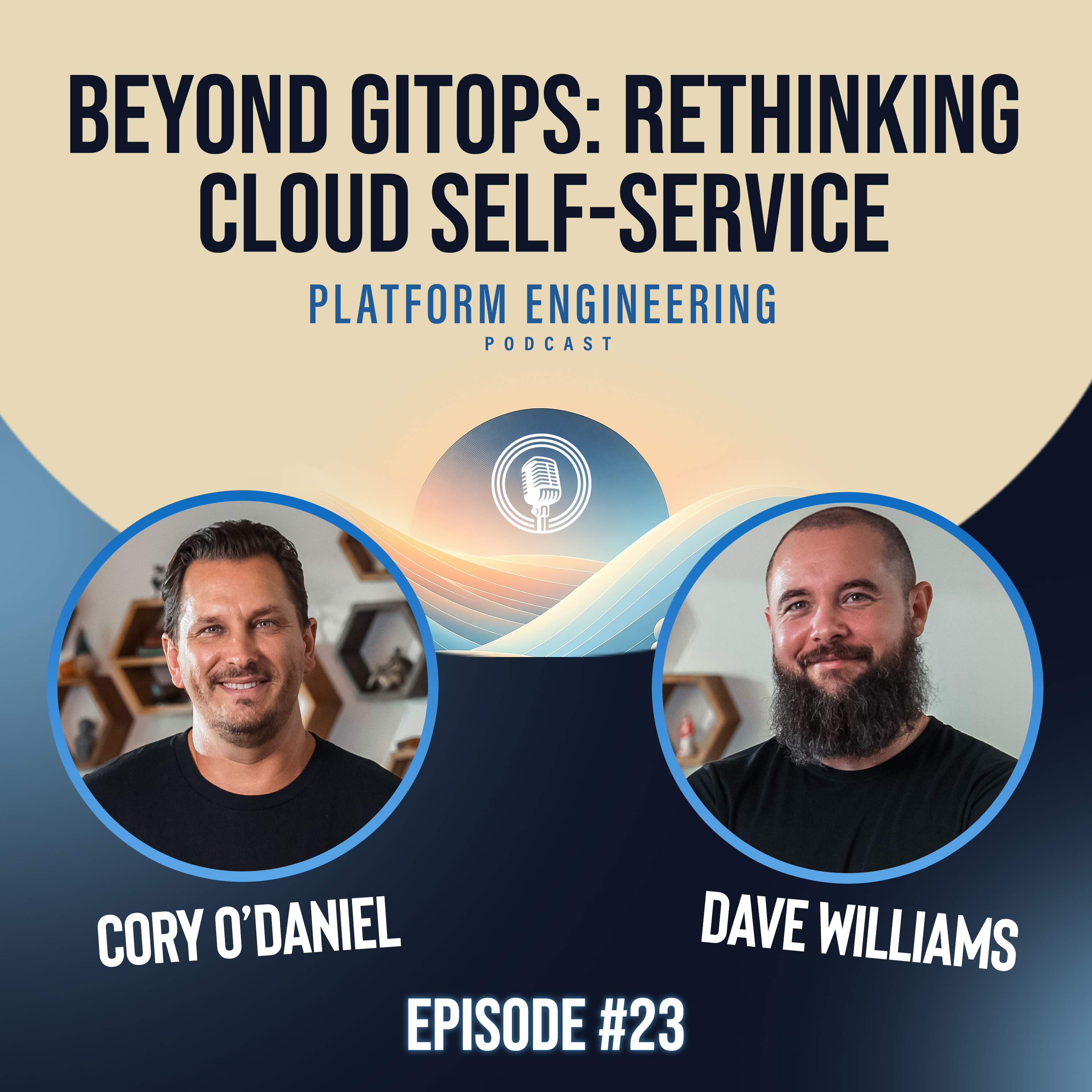 Beyond GitOps: Rethinking Cloud Self-Service with Dave Williams - Platform Engineering Podcast