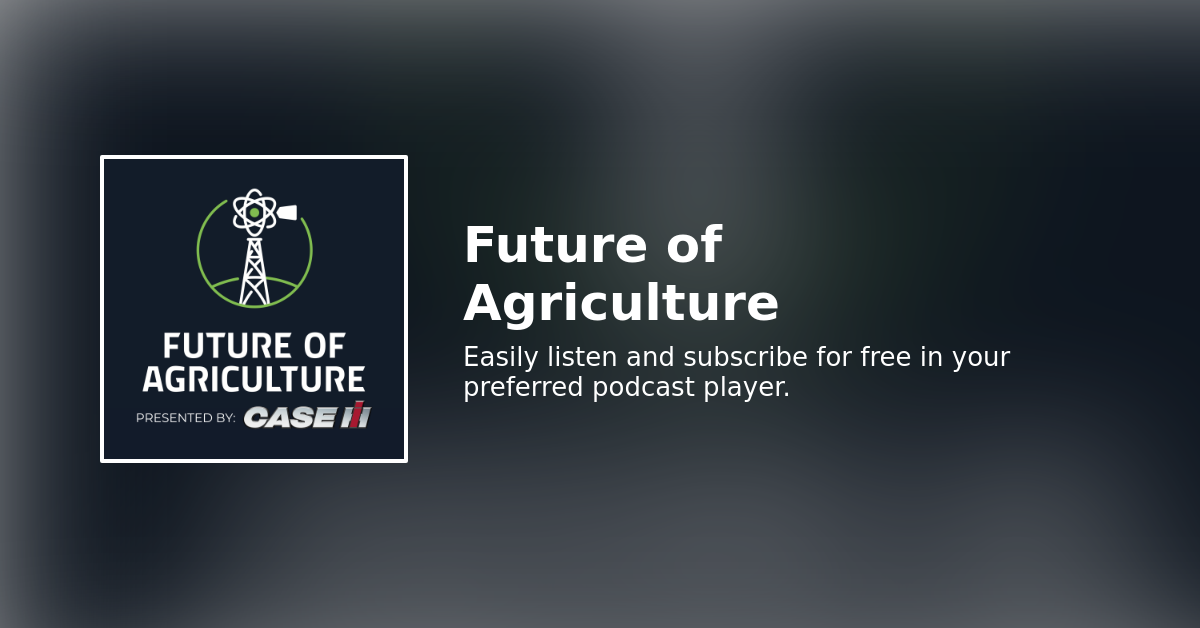 Where is Agriculture Headed in 2025 and Beyond? Insights from 7 ...