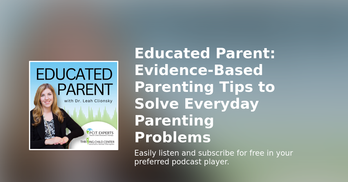 Easily listen to Educated Parent: Evidence-Based Parenting Tips to Solve Everyday Parenting ...