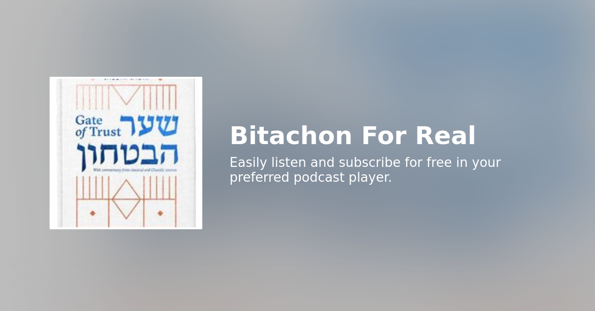 Easily listen to Bitachon For Real in your podcast app of choice