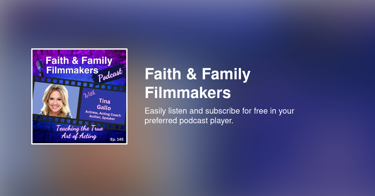 Teaching the True Art of Acting - Faith & Family Filmmakers