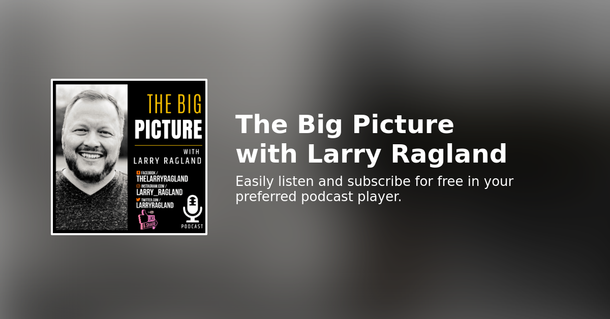 Larry Interviews Pastor Myles Rutherford - The Big Picture with Larry ...